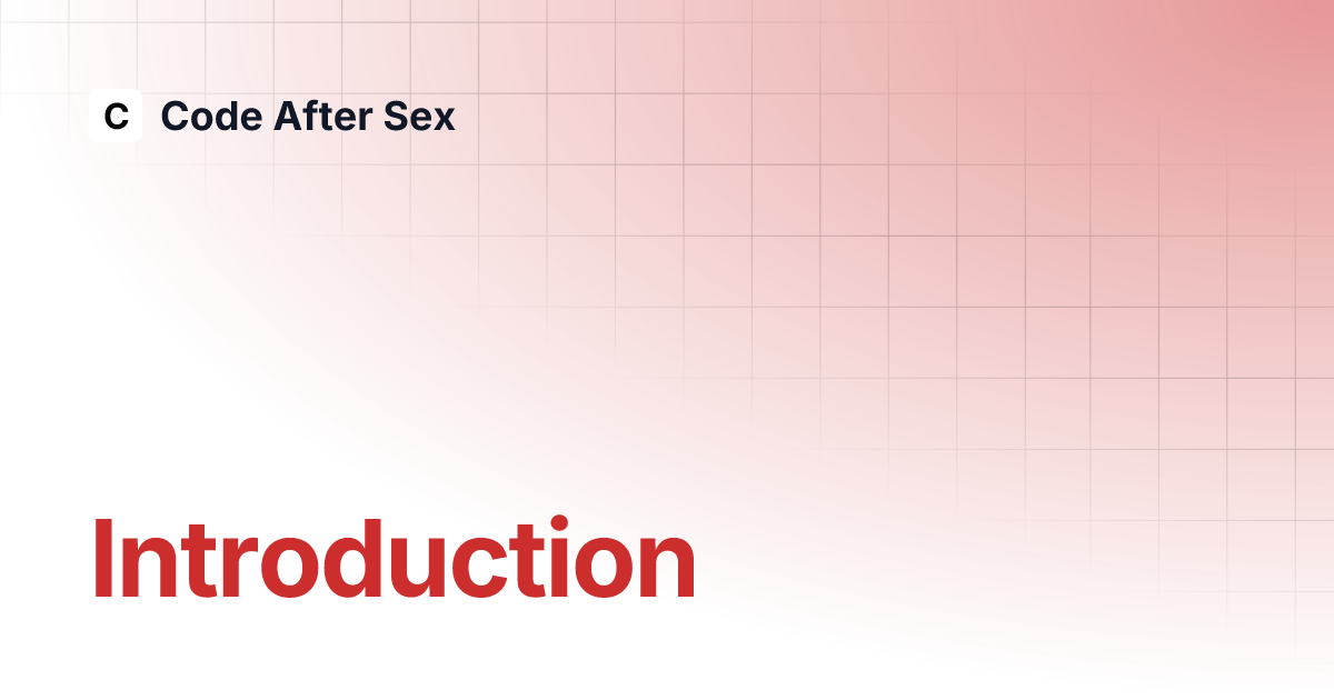 Introduction Code After Sex